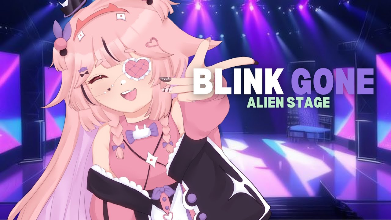 〖Cover〗BLINK GONE | Alien Stage - Senshikyen - YouTube