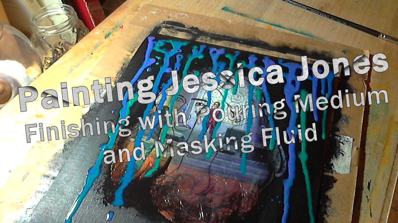 Painting Jessica Jones - Finishing with Pouring Medium and Masking ...