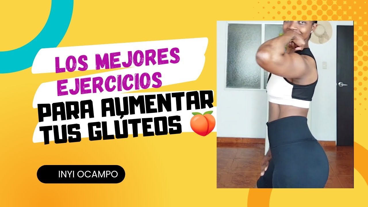 Los Mejores Ejercicios Para Aumentar Y Esculpir Tus GlÚteos 🍑🔥🙋🏾♀️