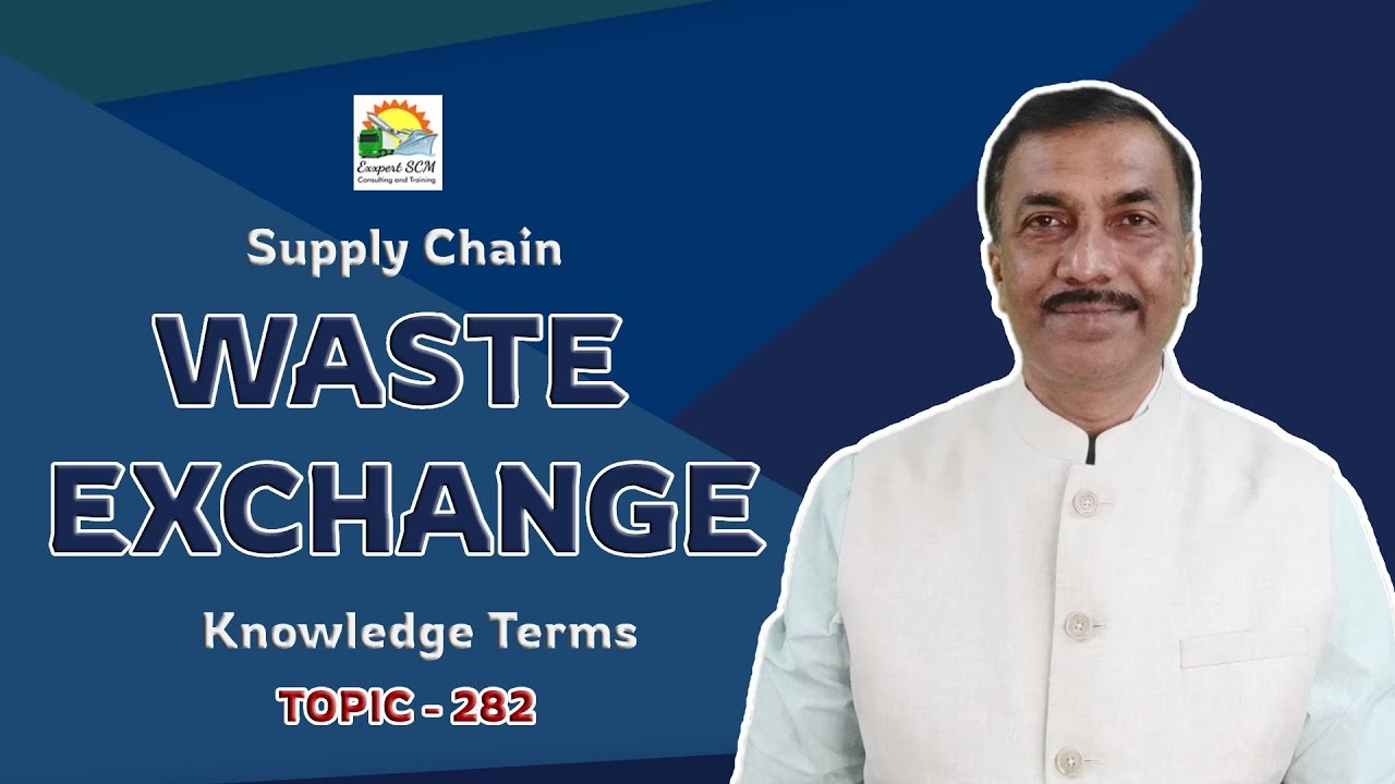 WASTE EXCHANGE | Knowledge Terms | Supply Chain || TOPIC - 283 - YouTube