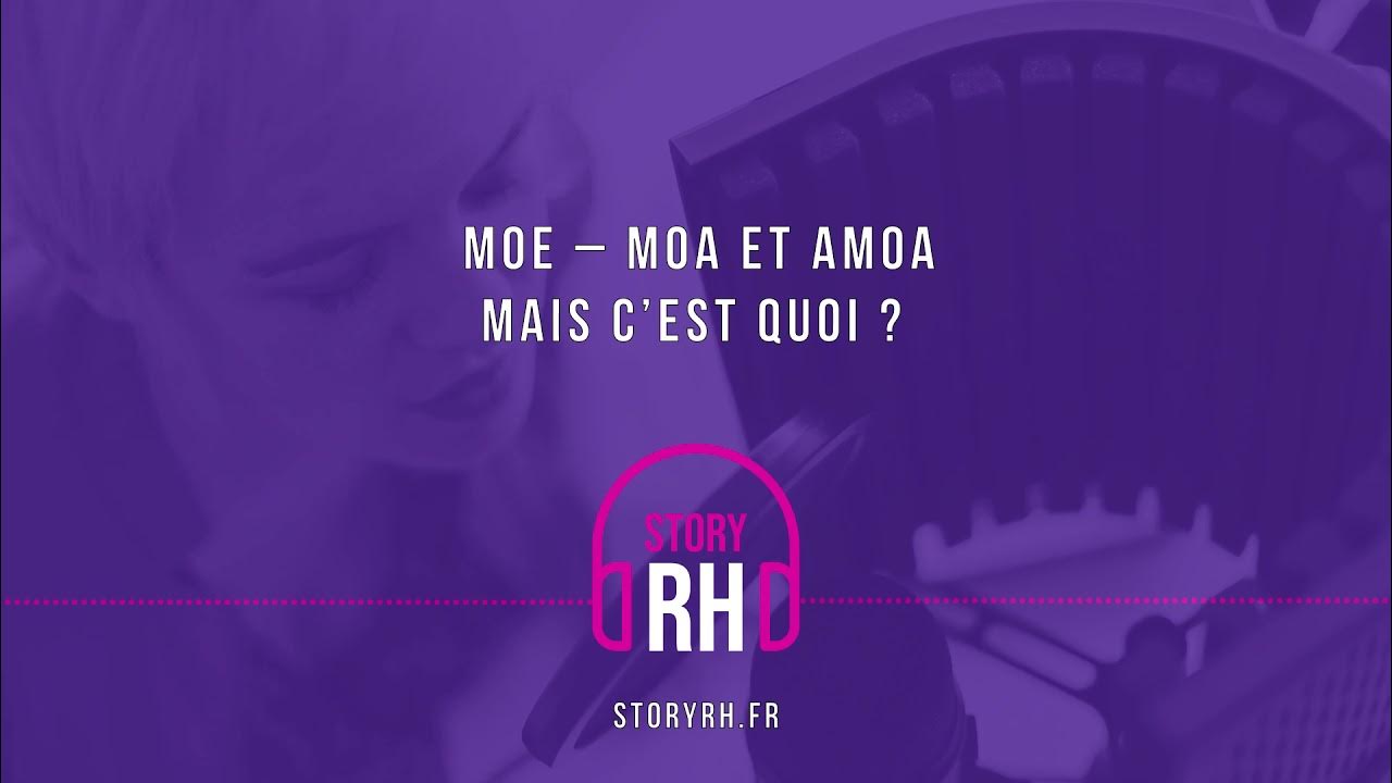 MOE – MOA et AMOA mais c’est quoi ? - YouTube