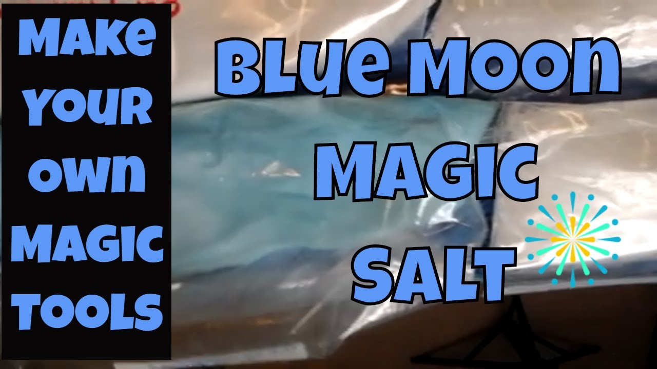 Make BLUE MOON MAGIC SALT for Spells and other Magic! Rare Blue Moon ...
