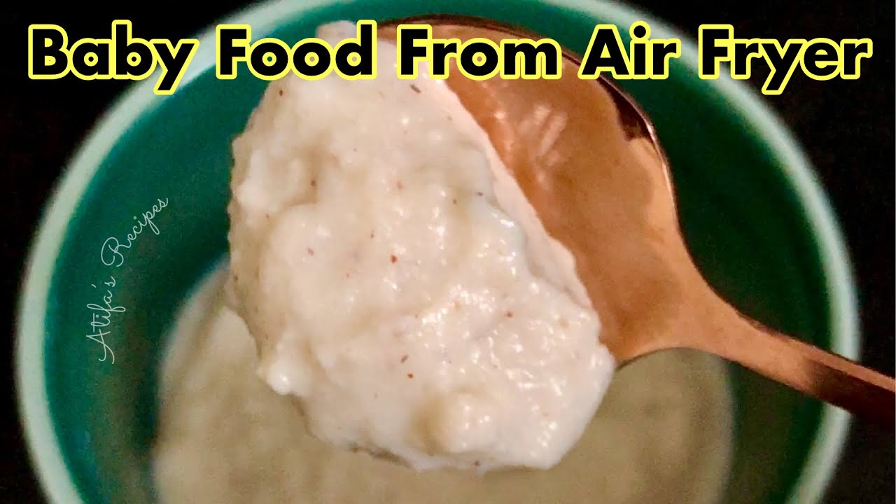 Air Fried Baby Food For 6 Months + | Healthy Weight Gain Protein Food ...