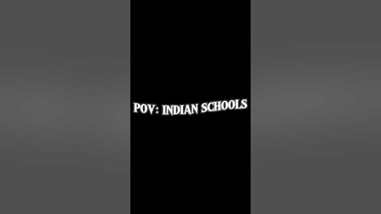 POV: INDIAN SCHOOLS 💀🔥 #memes #indianmeme #ytshorts #shortsfeed #shorts 😤 - YouTube