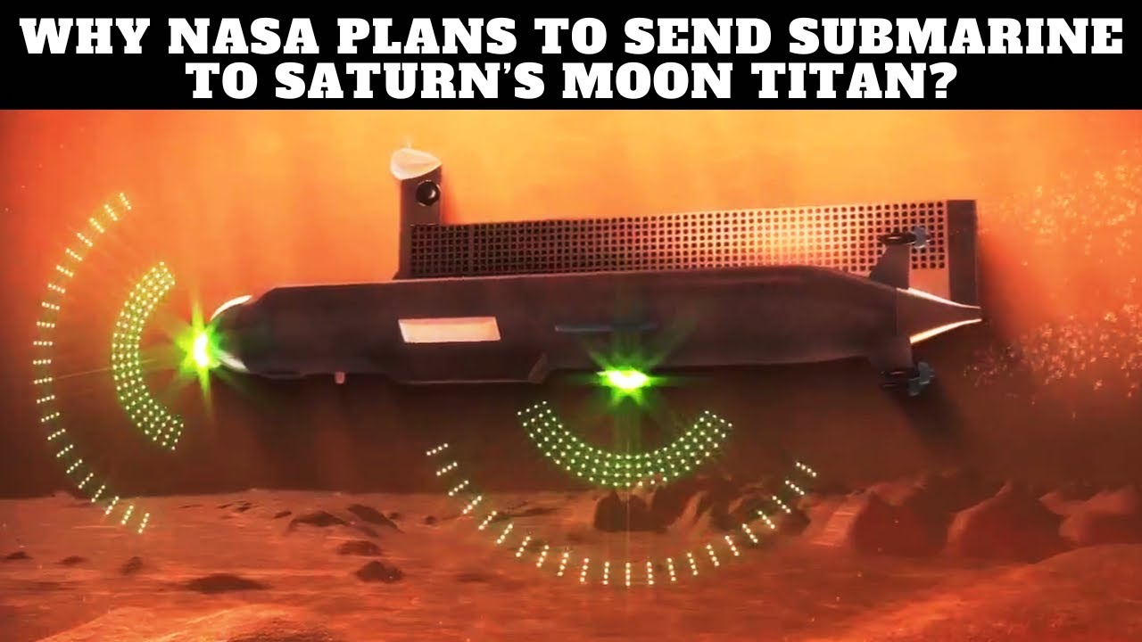 🚀 Submarine to Titan: NASA's Bold Mission to Explore an Alien Ocean 🌌🌊 ...