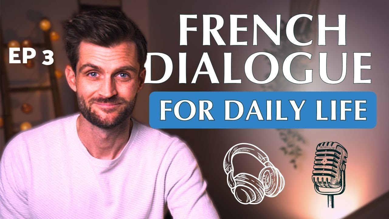 Let's Practice FRENCH with a DIALOGUE | EP 3 Speaking skills - YouTube