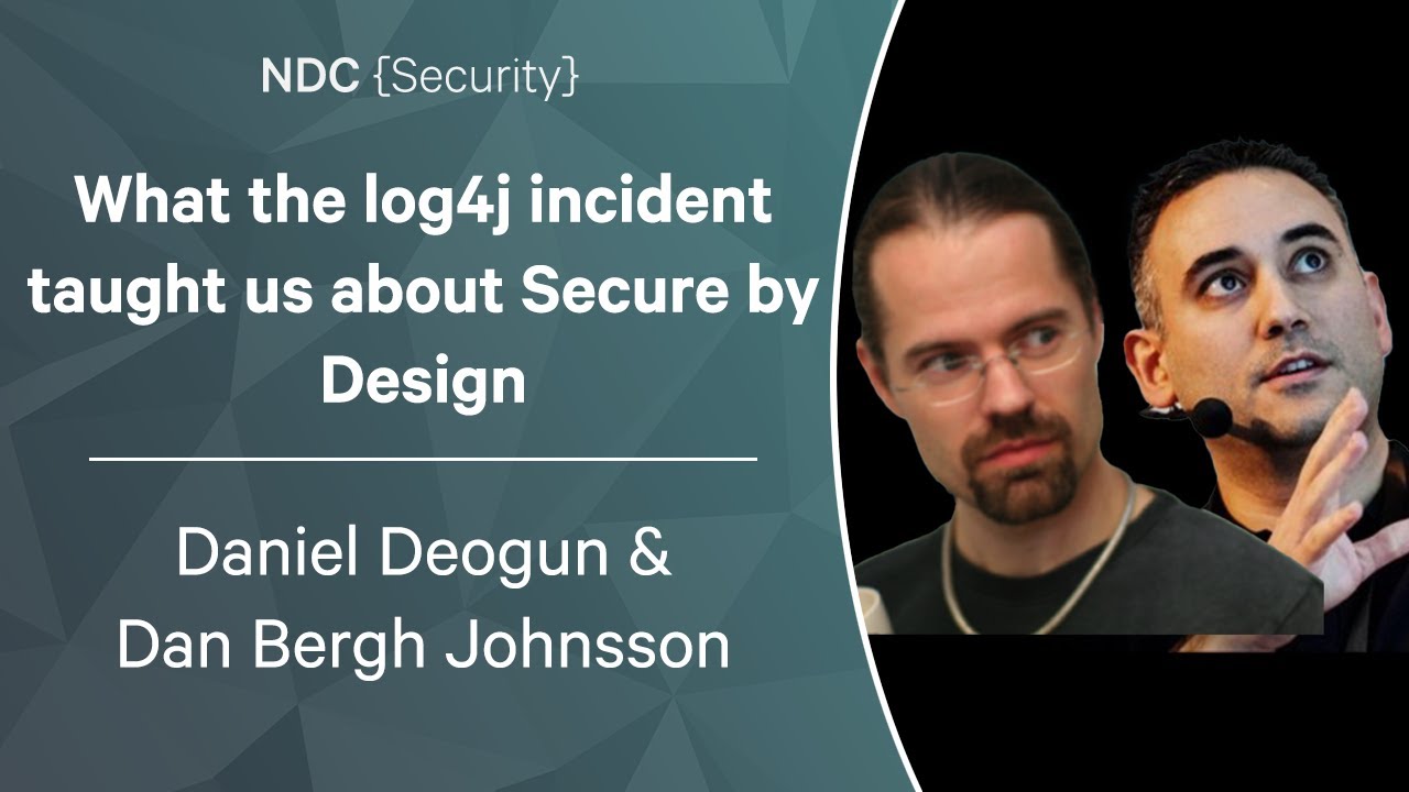 What the log4j incident taught us about Secure by Design - Daniel Deogun & Dan Bergh Johnsson ...