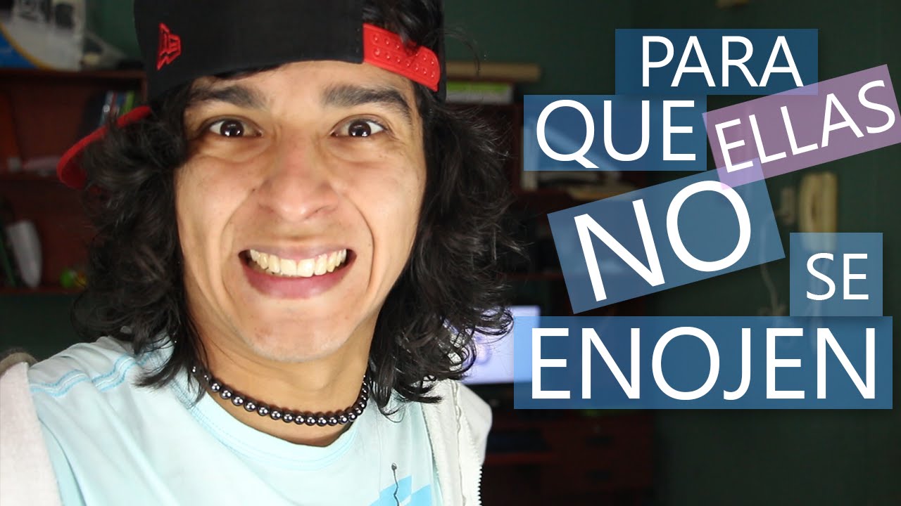 Cómo EVITAR que una MUJER se MOLESTE - YouTube