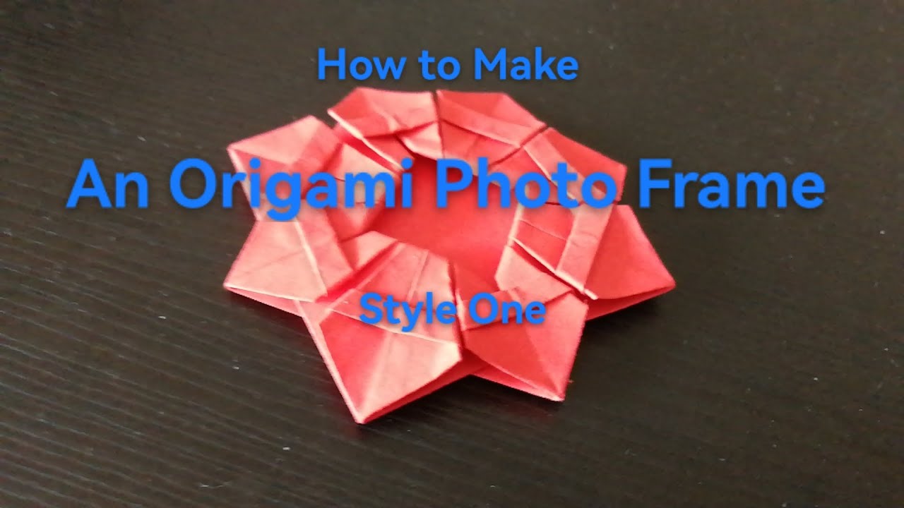 How to Make an Origami Photo Frame (Style One) - YouTube