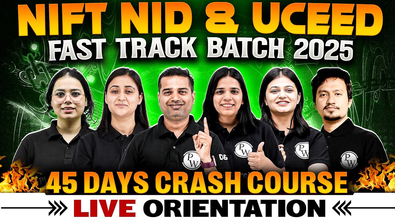 Design Fast Track Batch 2025 🔥 45 Days Crash Course (NIFT, NID & UCEED) LIVE Orientation 🔥🔥 ...