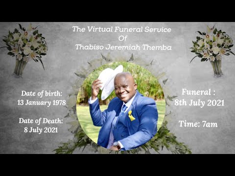 The Virtual Funeral Service Of the late Thabiso Jeremiah Themba - YouTube