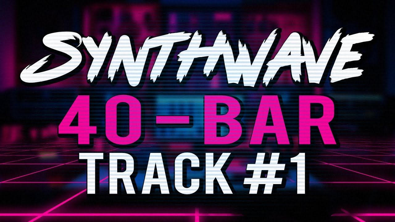 Synthwave 40 Bar Track (Basic Kata) - YouTube