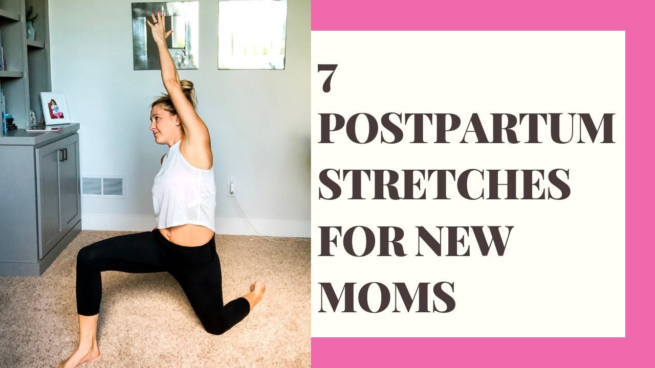 Postpartum Stretches - YouTube