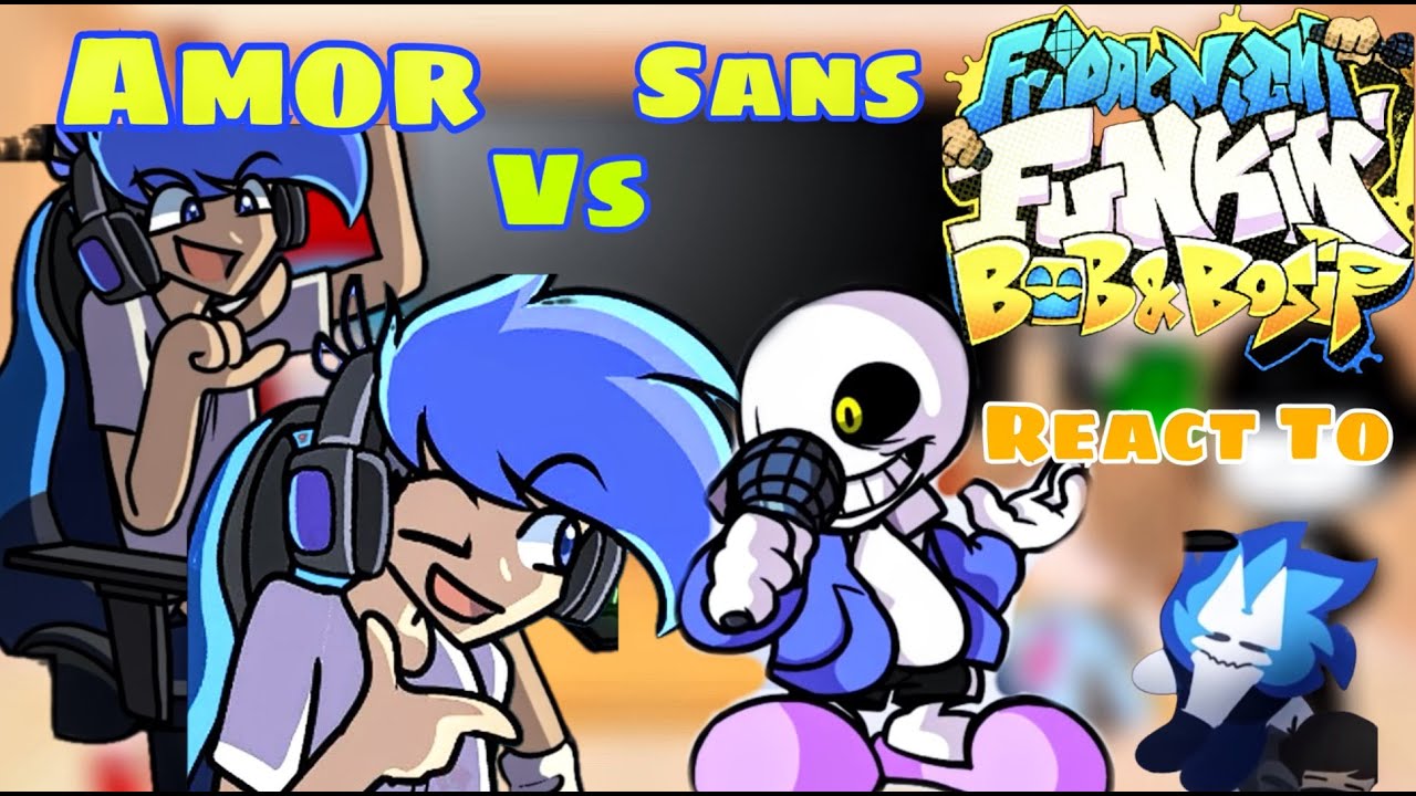 Sans Remastered Vs Amor || Fnf React To Sans X Spilt Remix || Bob and ...