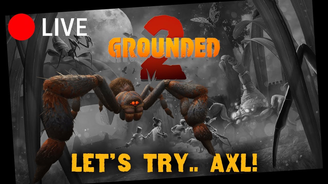 Grounded 2 LIVE – First Time Fighting AXL the TARANTULA BOSS! - YouTube