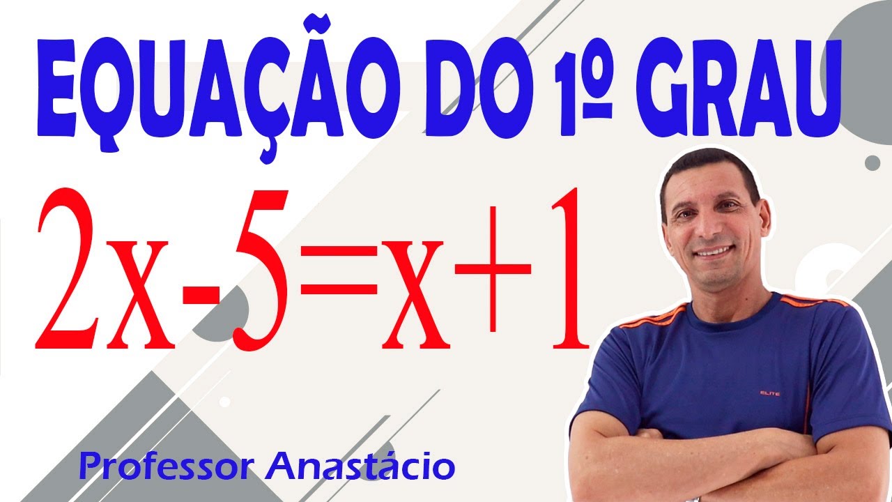 Equa o Do 1 Grau Resolva A Equa o 2x 5 X 1 Matem tica