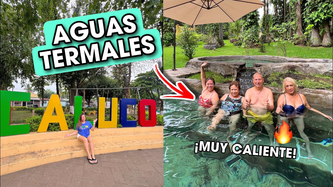 LO MEJOR EN AGUAS TERMALES EN CALUCO 🫣🇸🇻 - YouTube