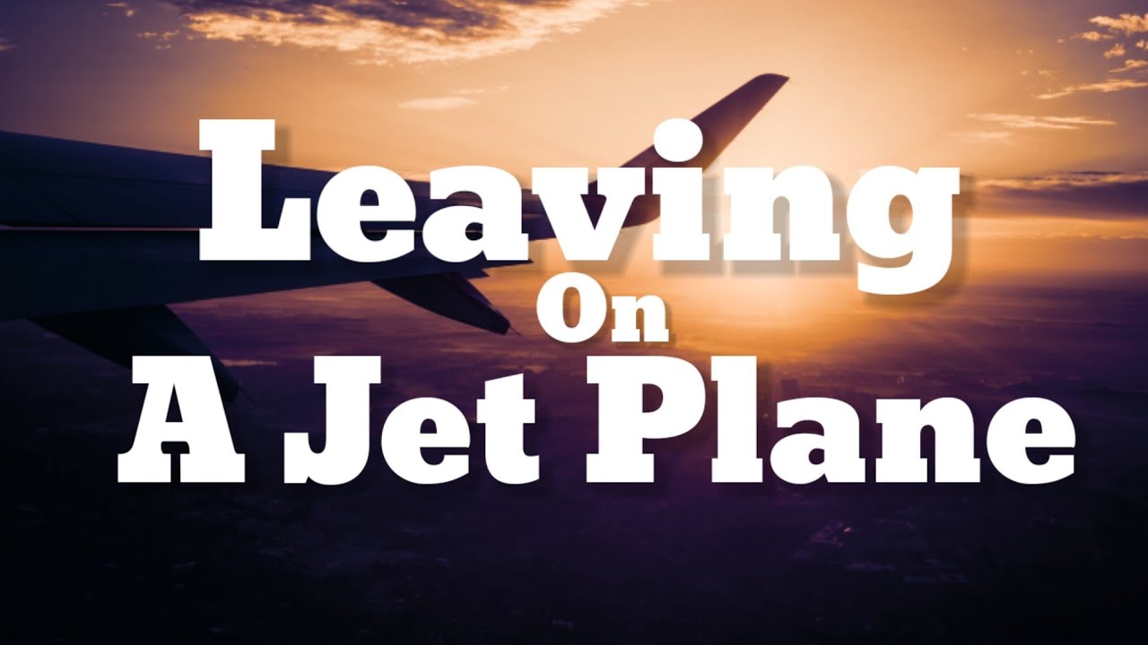 Leaving On A Jet Plane - John Denver ( cover - Lyrics ) - YouTube