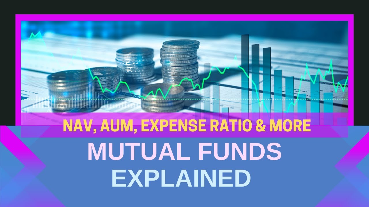 Mutual Funds Explained | NAV, AUM, Expense Ratio & More Made Simple ...