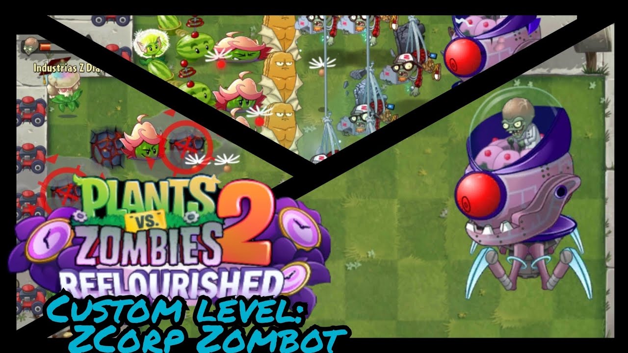 Pvz 2 Reflourished, custom level: ZCorp Zombot - YouTube