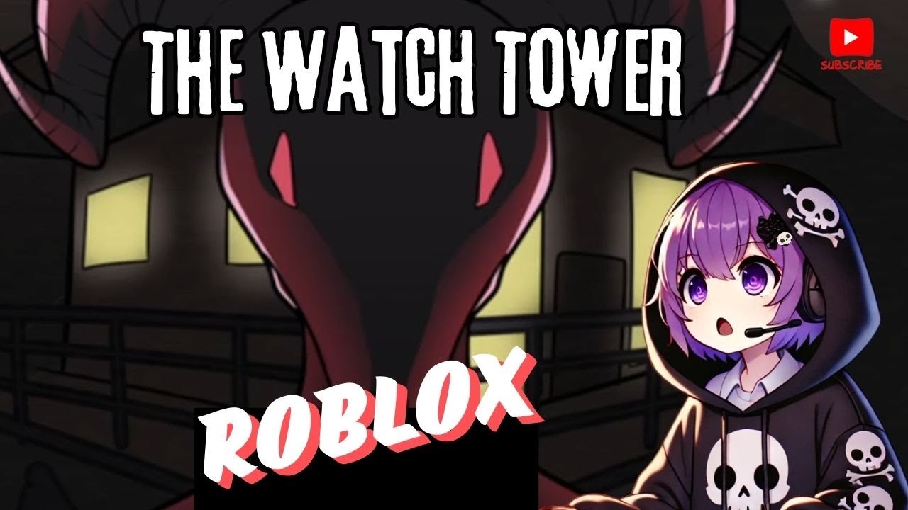 The Watch Tower - Roblox - YouTube