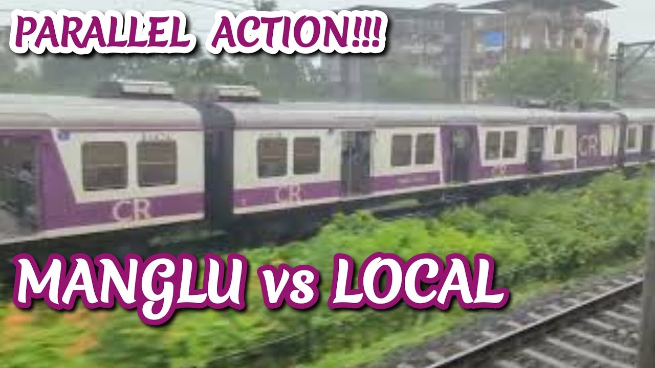 PARALLEL ACTION | 12617 Mangala Lakshadweep Exp vs Mumbai Local at ...