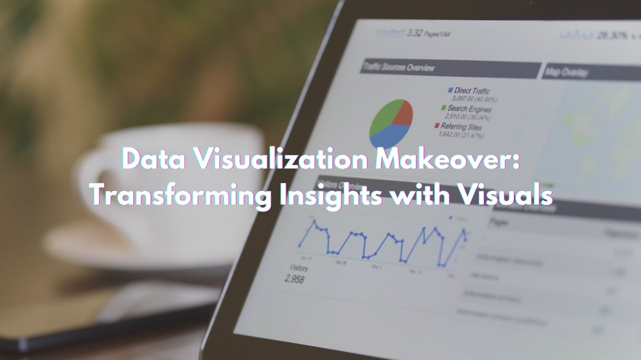 Data Visualization Makeover: Transforming Insights with Visuals - YouTube