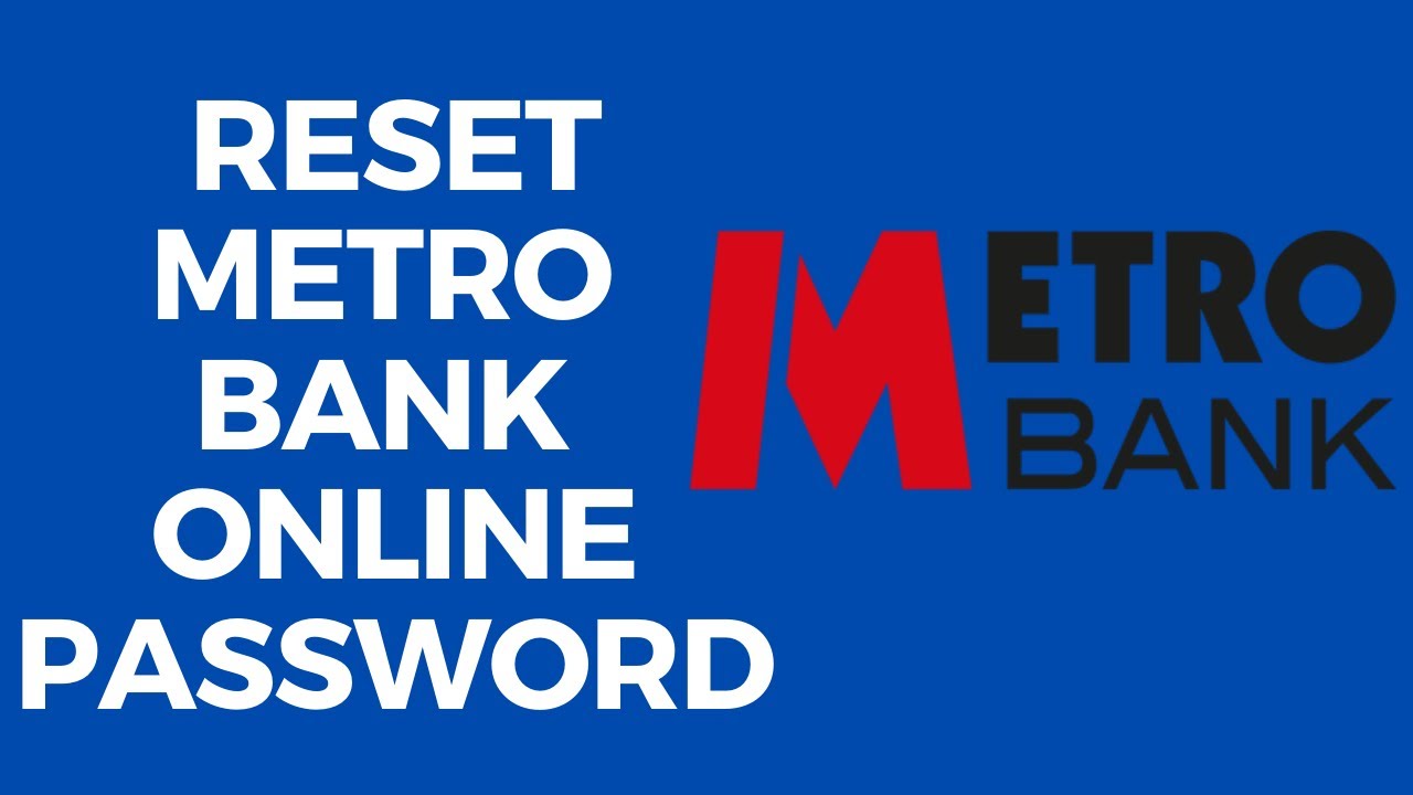 Reset Metro Bank Online Password | Recover Metro Bank Login Password ...