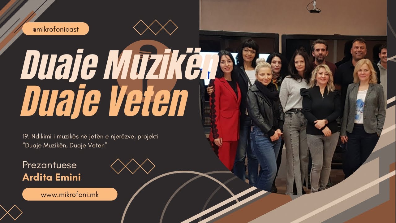 19.Ndikimi i muzikës në jetën e njerëzve, projekti “Duaje muzikën ...