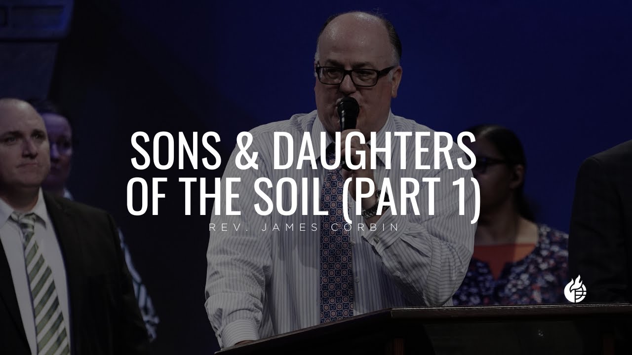 Sons and Daughters of the Soil (Part 1) || Rev. James Cobin - YouTube