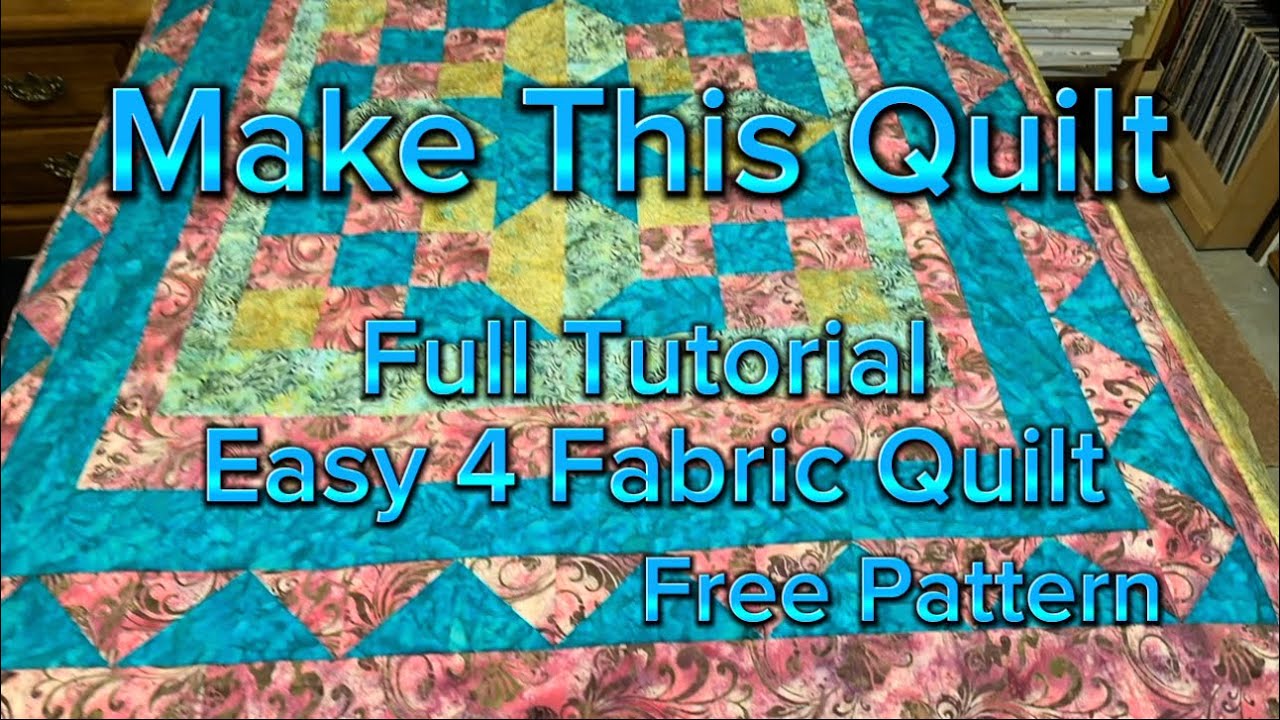 Easy Quilt Using 4 Fabrics Full Tutorial - YouTube