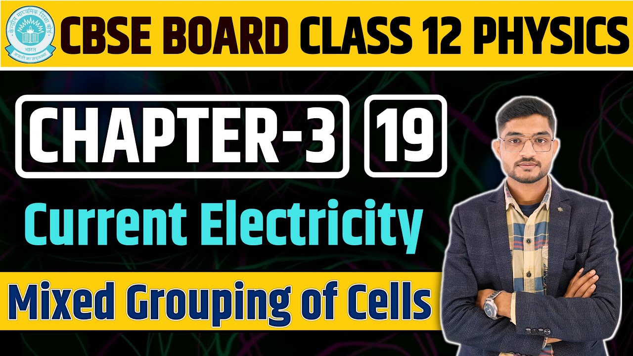 Current Electricity | Combination of Cells | Mixed Grouping of Cells | Cbse | NCERT |12th ...