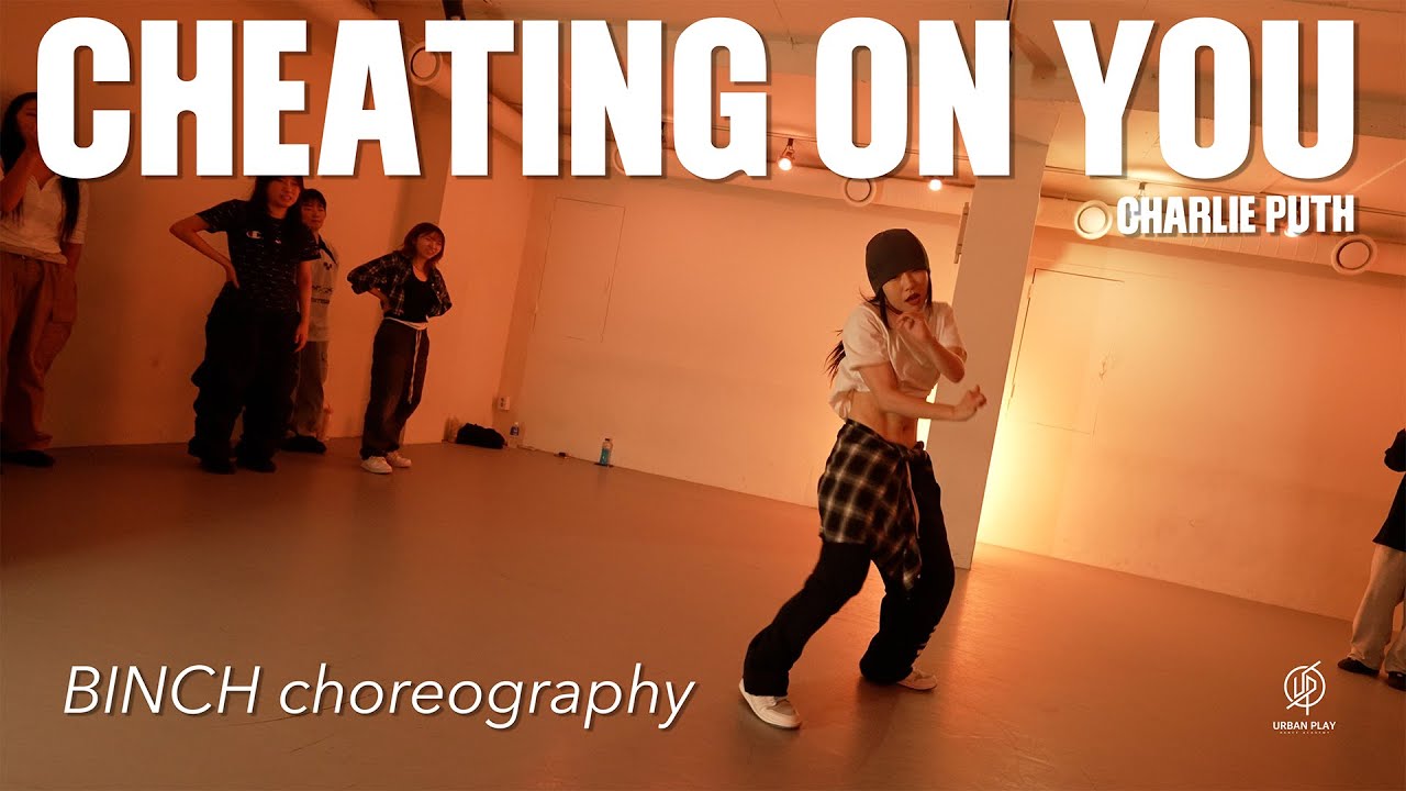 Cheating on you - Charlie Puth / BINCH Choreography / Urban Play Dance ...