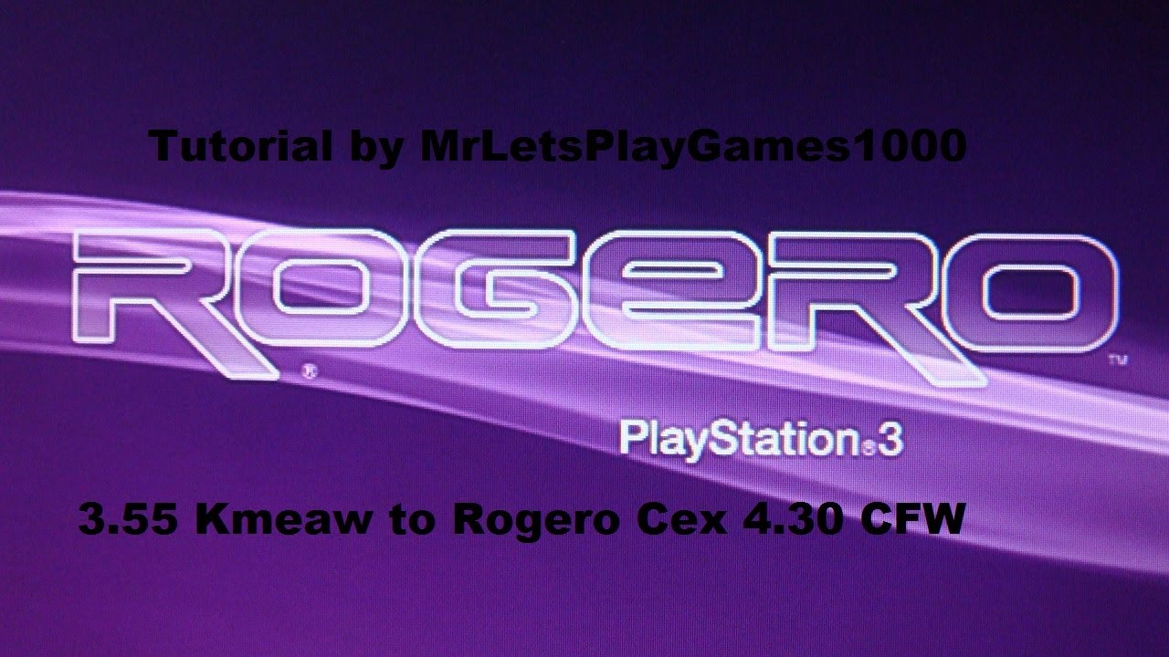 PS3 How to update from 3.55 Kmeaw CFW to Rogero CEX 4.30 CFW [HD] Text ...