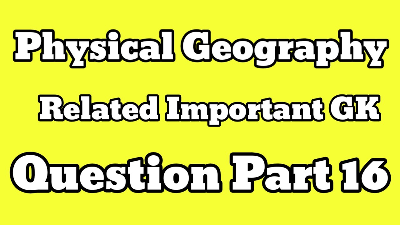 Physical Geography || Part 16 || Education Hub || - YouTube