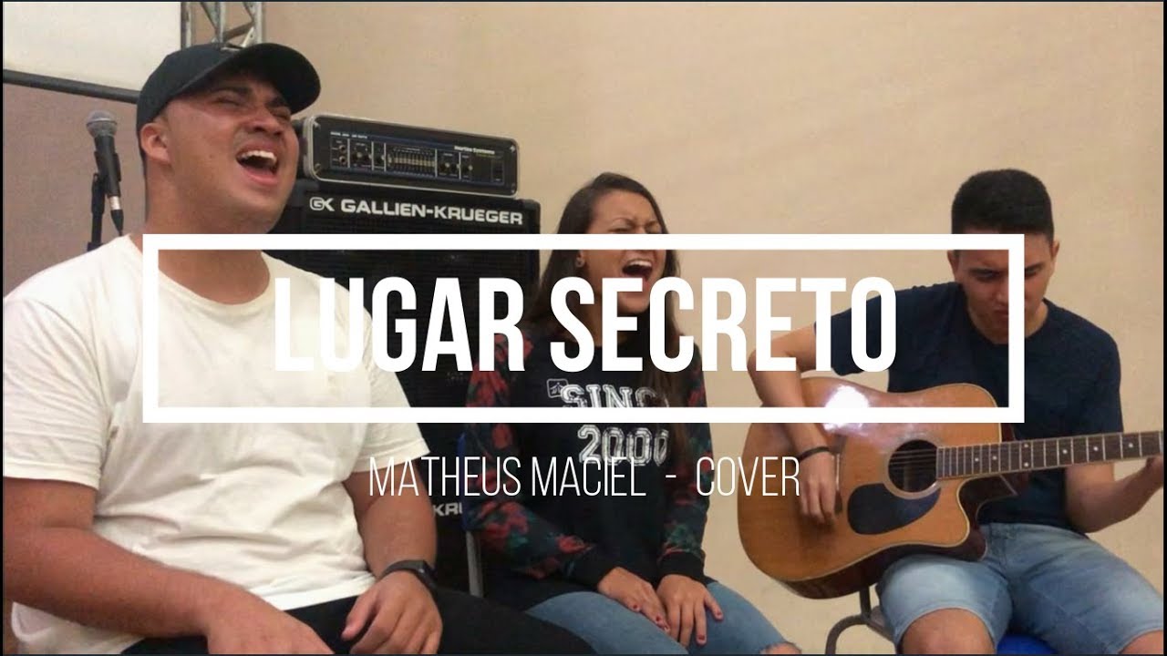 LUGAR SECRETO (GABRIELA ROCHA) MATHEUS MACIEL feat. CASSI PIRES E GUSTAVO HIDEKI - YouTube