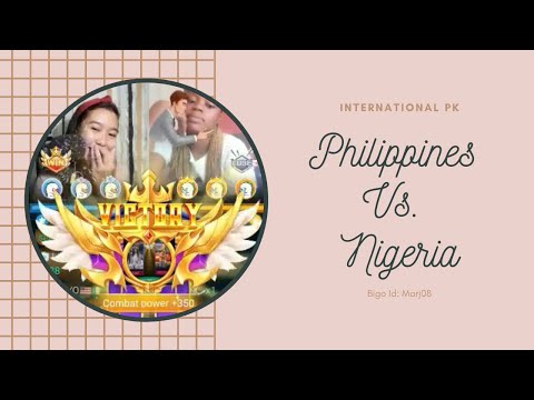 BIGO LIVE INTERNATIONAL PLAYER KILL BATTLE (PHILIPPINES VS. NIGERIA)