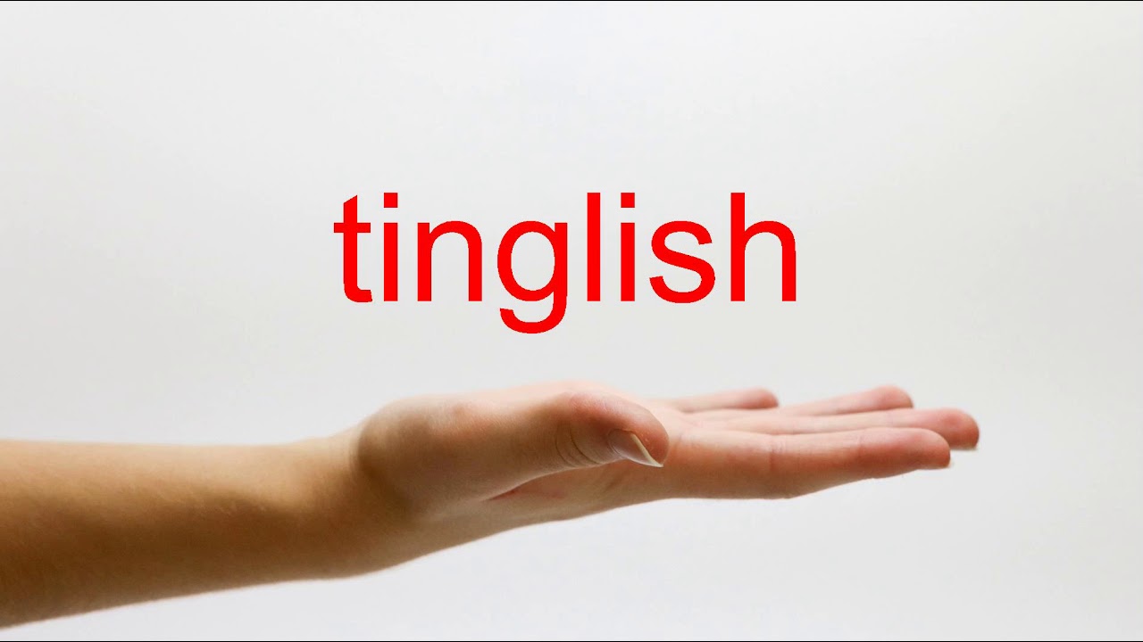 How to Pronounce tinglish - American English - YouTube