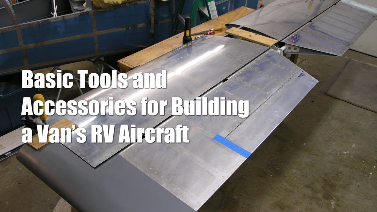 Some Basic Tools to Build a Van's Aircraft RV - YouTube