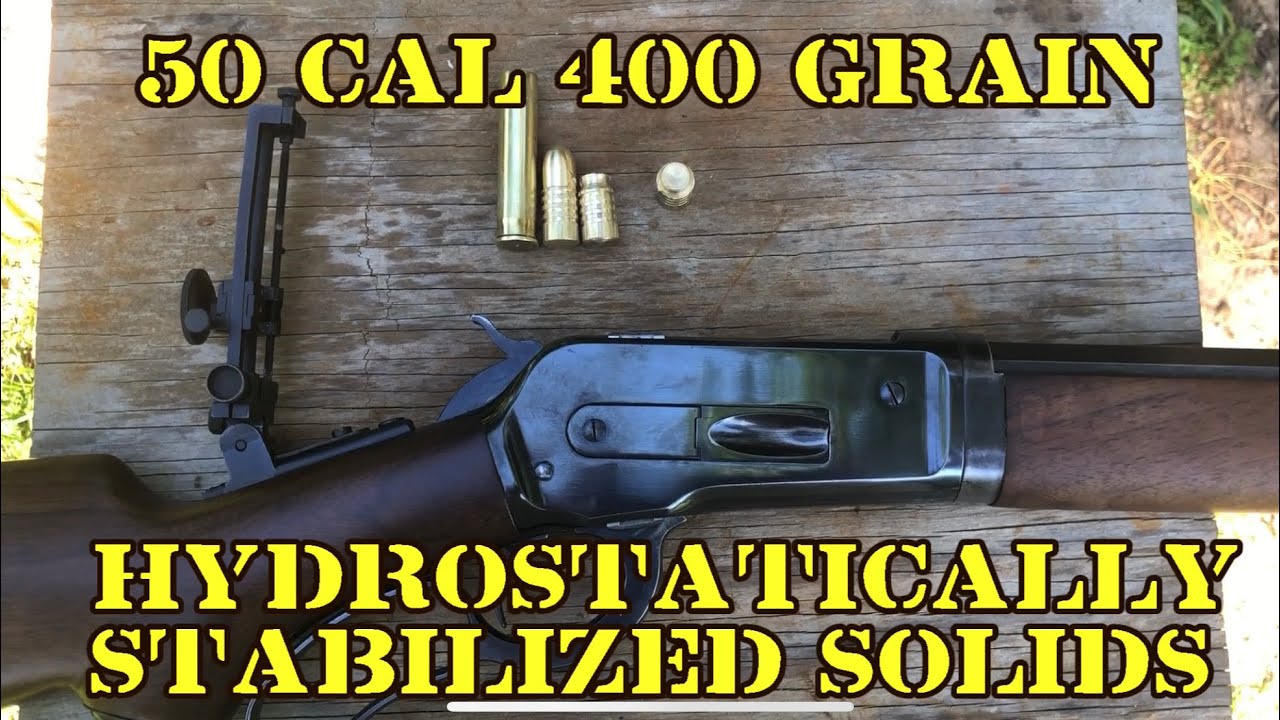 400 grain Hydrostatically Stabilized for the 50-110 WCF - YouTube