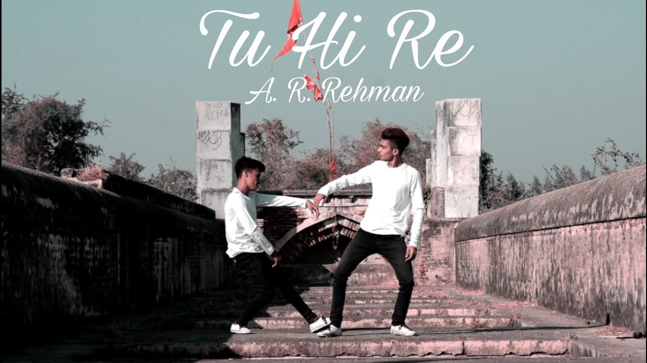 Tu Hi Re | A. R. Rehman | Ashish Parmar Choreography | Feat. Sidhharth ...