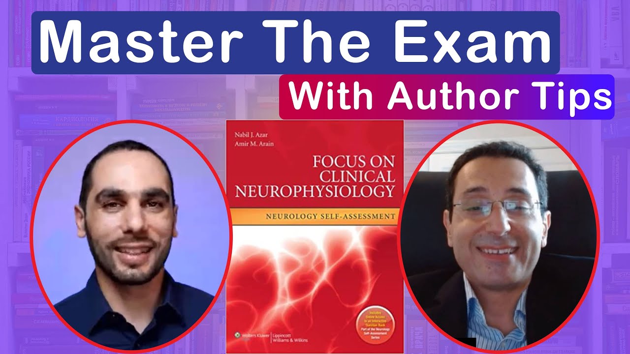 Master Clinical Neurophysiology Board, Tips from the Author Dr. Nabil ...