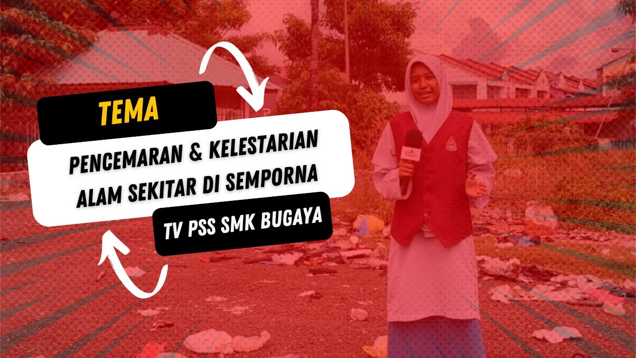 PENCEMARAN DAN KELESTARIAN ALAM SEKITAR DI DAERAH SEMPORNA | VIDEO ...