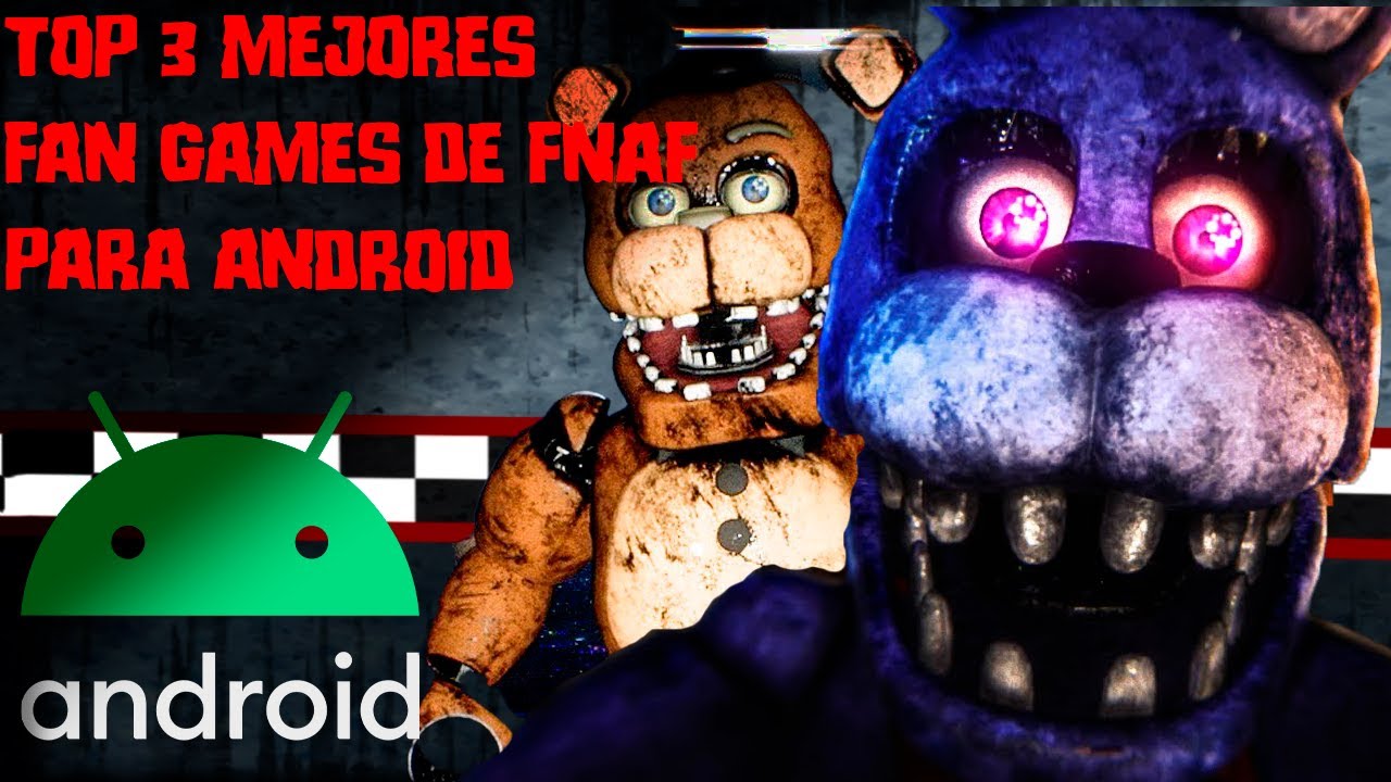 top 3 mejores fan games de fnaf #1000 - YouTube