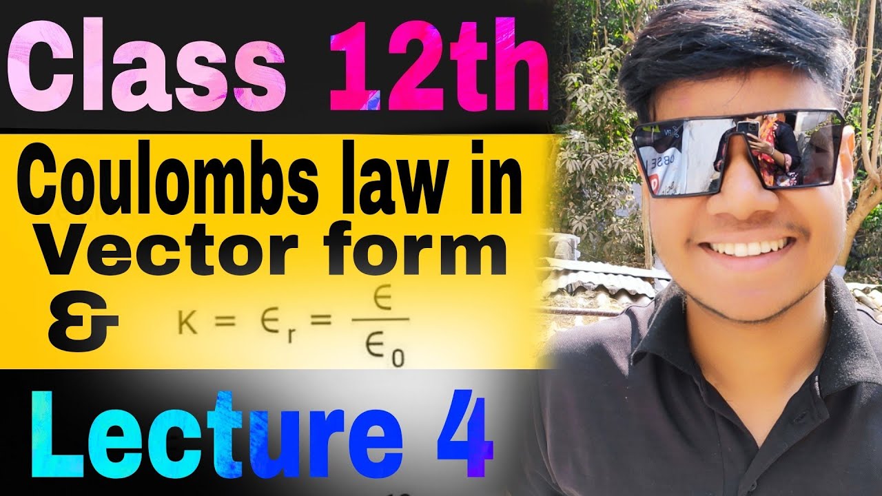 (L-4) Coulombs law in Vector form and Relative Permittivity / Electric ...