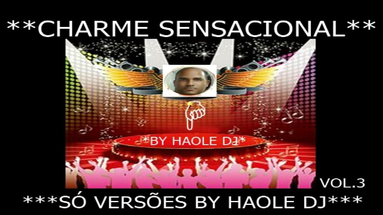 ( CHARME SENSACIONAL VOL.3 BY HAOLE DJ ) - YouTube