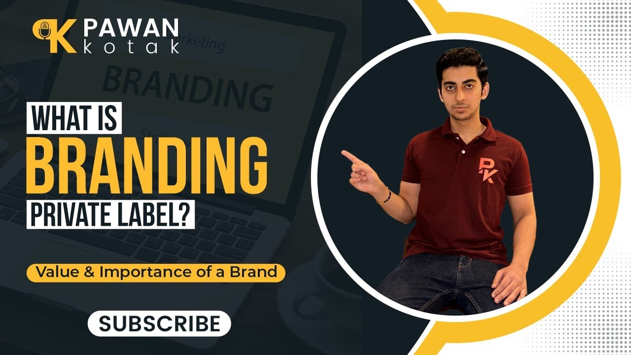 What is BRANDING / Private Label? | Value & Importance of a Brand - YouTube