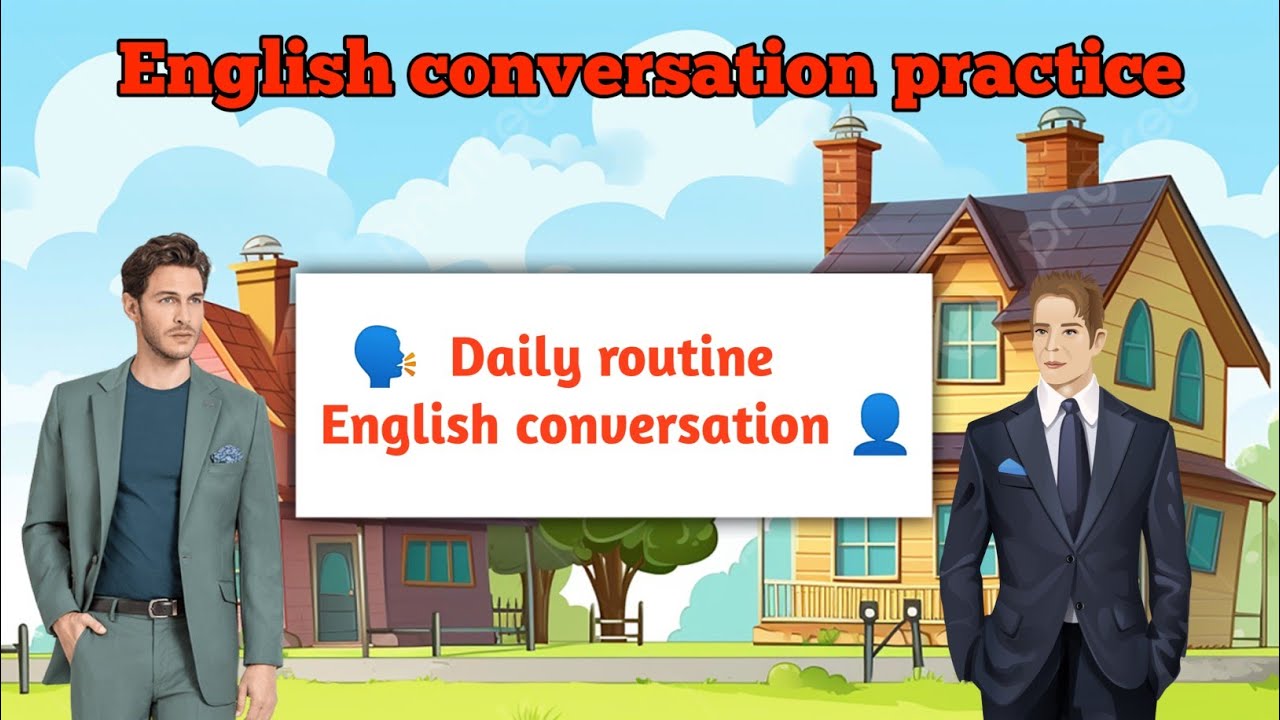 Daily routines eglish conversation practice | improve your english ...