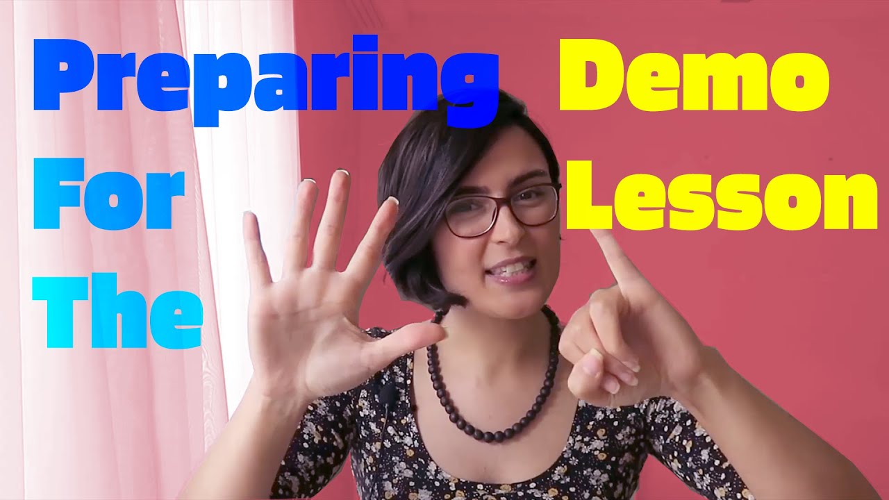 FOR TEACHERS - PREPARING FOR THE DEMO LESSON/ DEMO CLASS/ DEMO TEACHING ...