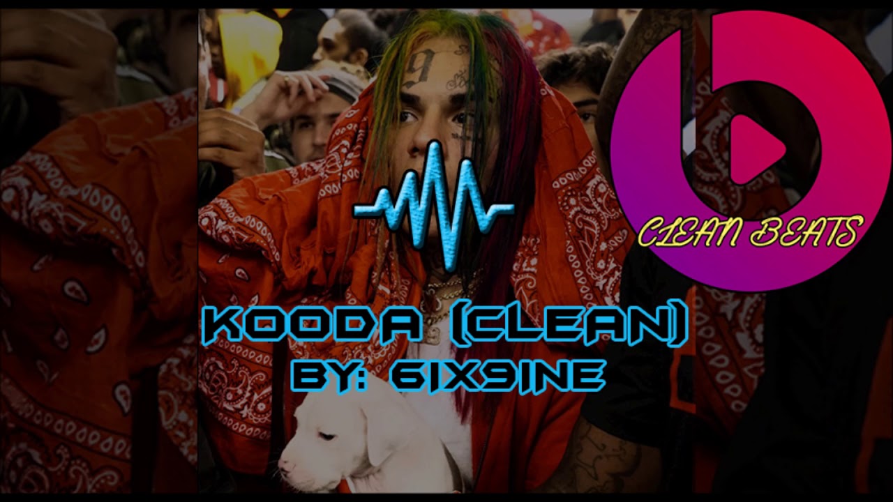 6IX9INE - KOODA (Clean) - YouTube